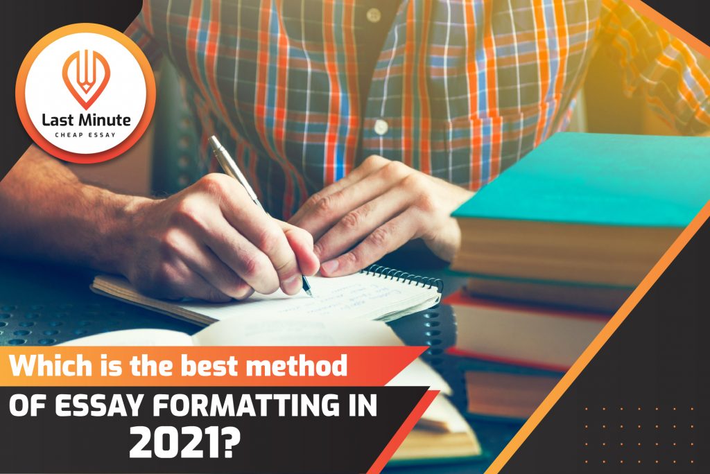 Which Essay Formatting Method Is Best In 2021?